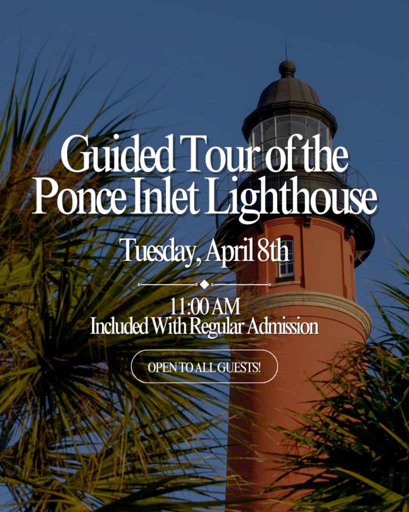 Guided Tour of the Lighthouse - Ponce Inlet Lighthouse